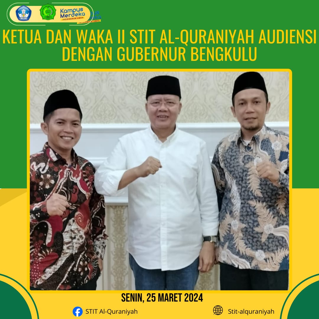 Pimpinan Personalia STIT Al Quraniyah Manna Beraudiensi dengan Gubernur ...